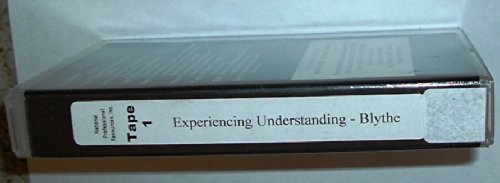 Experiencing Understanding - Tape 1 - Tina Blythe - VHS - 40 minutes