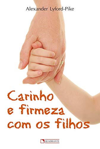 Carinho E Firmeza Com Os Filhos (Em Portuguese do Brasil)