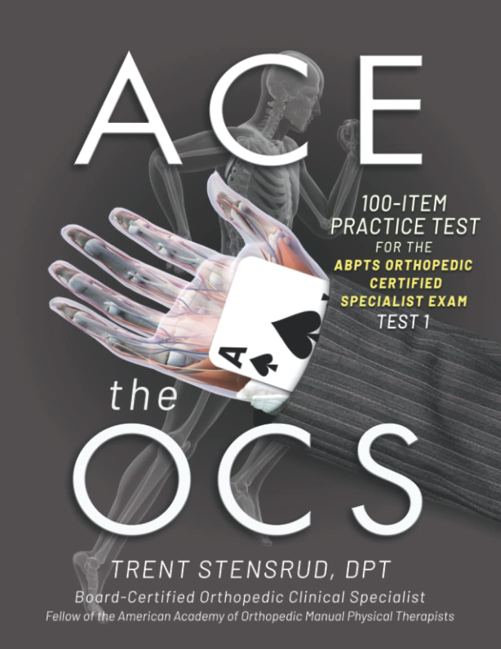 ACE the OCS: 100 item practice test for the ABPTS Orthopedic Certified Specialist exam.
