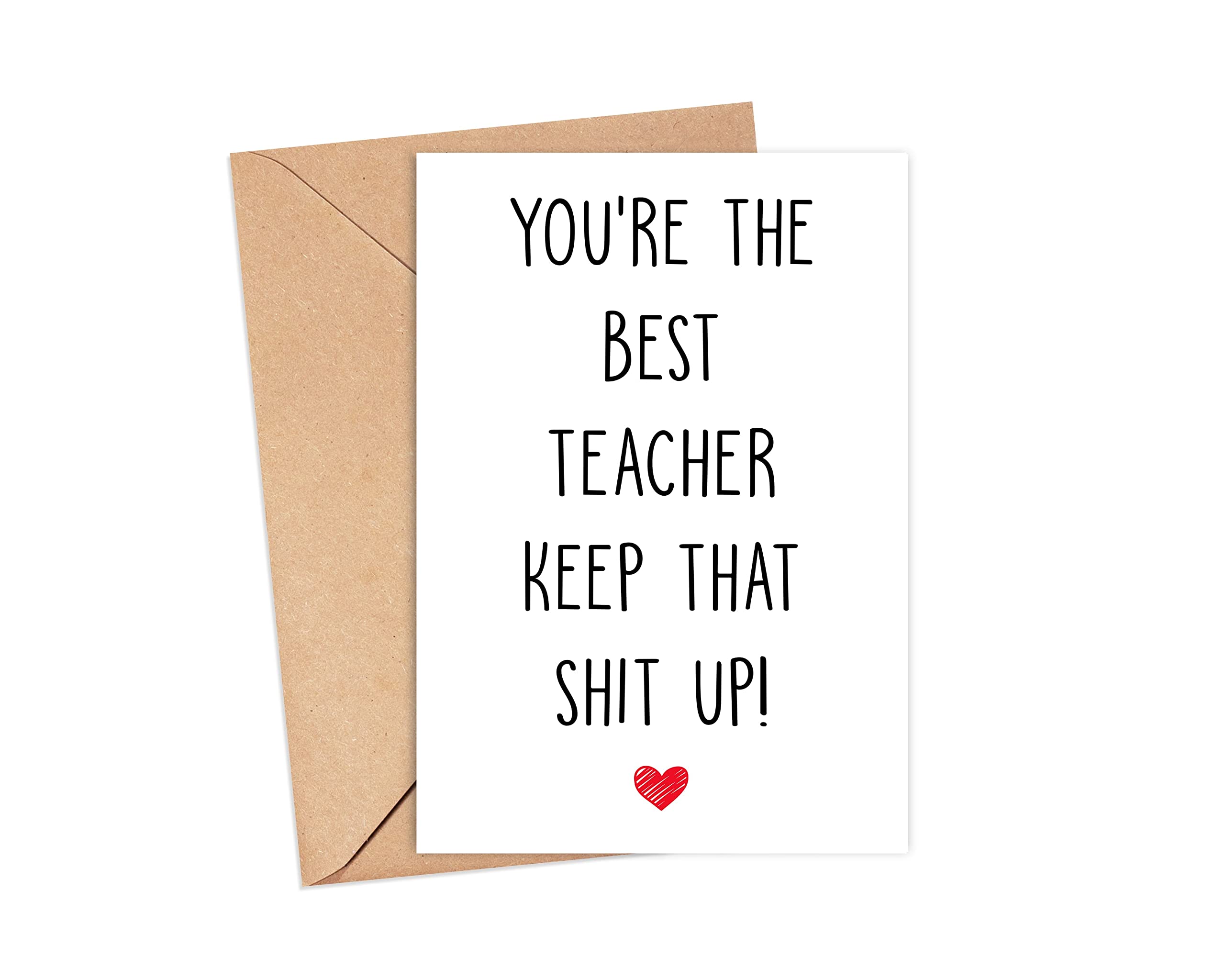 Emily gift You're The Best Teacher Keep That Shit Up - Teacher Birthday Card - Funny Card For Teacher - Thank You For Being My Teacher - Card Gifts For Teacher - Birthday Gifts For Teacher