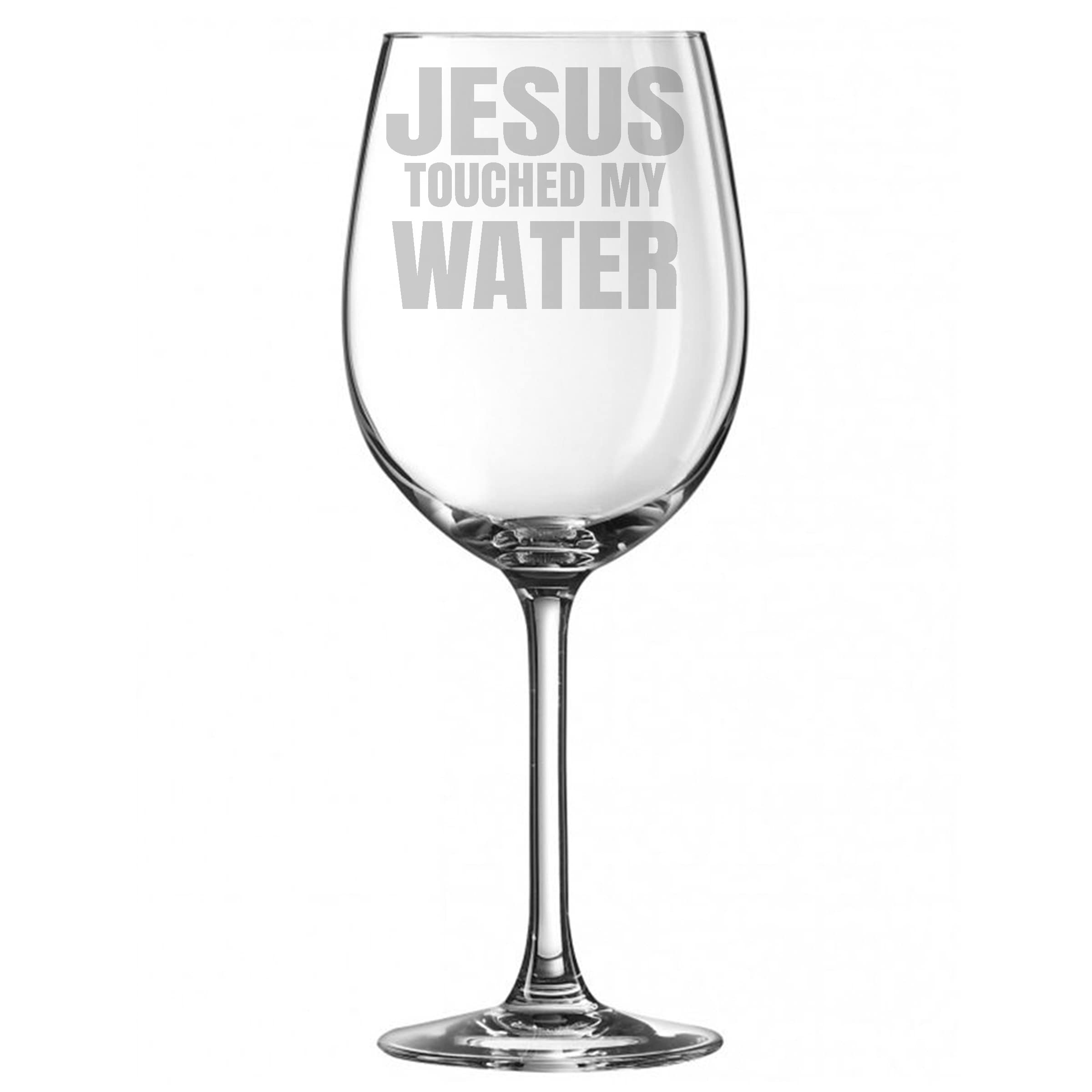 Alankathy Mugs Jesus Touched My Water wine glass christian catholic religion god bible quote (11 OZ WINE GLASS)