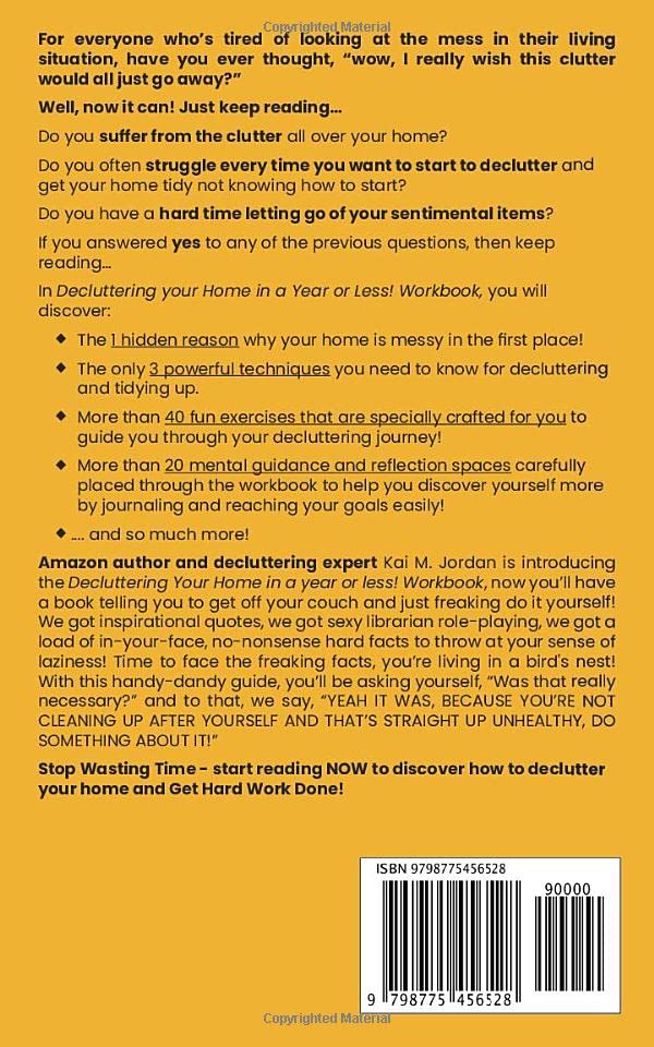 Decluttering Your Home In A Year Or Less! Workbook: Your Ultimate No-Nonsense Guide for a Clutter-Free, Organized, Happier Home and Life in Five Easy ... and Worksheets (Happy Decluttered Life)
