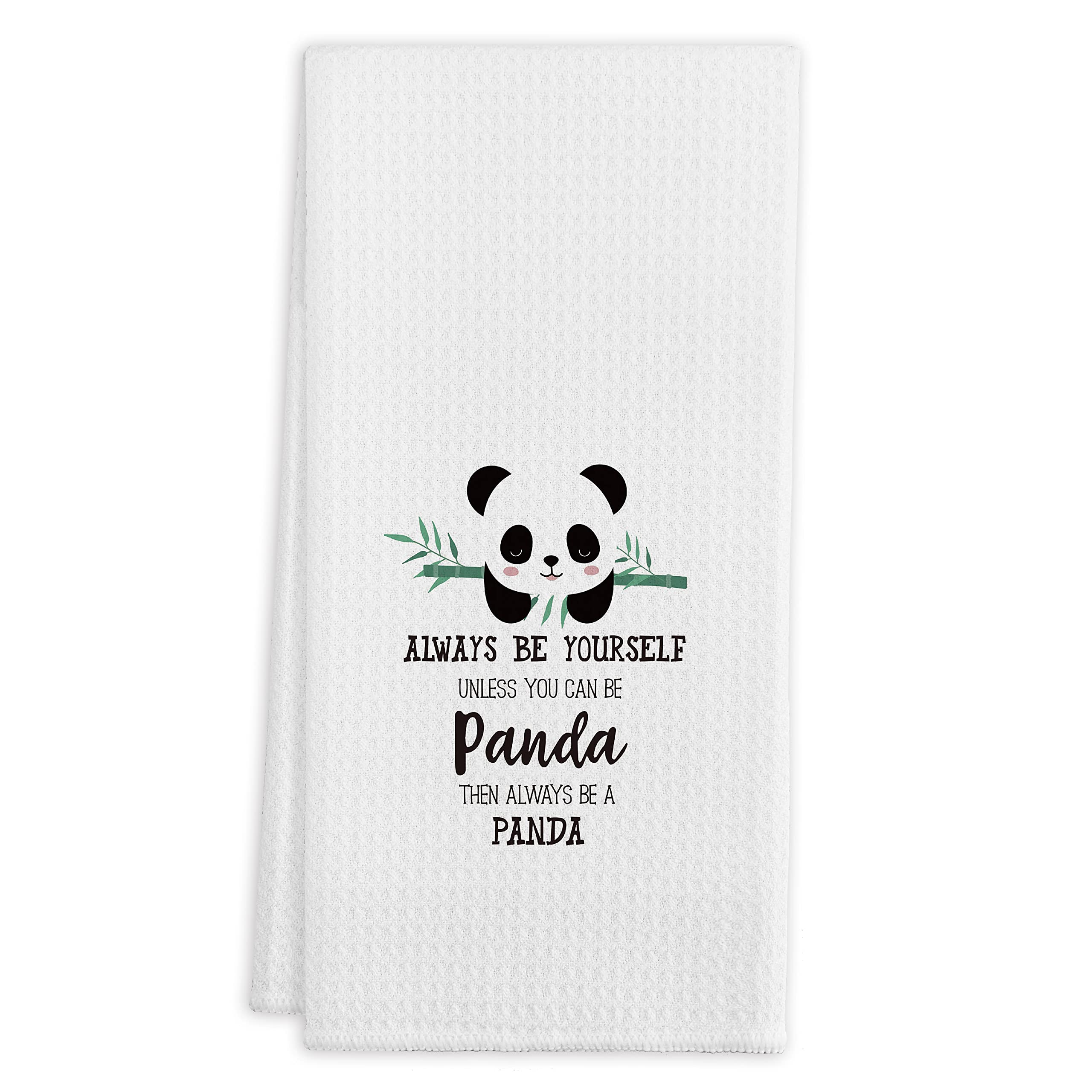 Always Be Yourself Unless You Can Be Panda Kitchen Towels Tea Towels,16 X 24 Inches Cotton Modern Dish Towels Dishcloths,Dish Cloth Flour Sack Hand Towel for Farmhouse Kitchen Decor,Panda Lovers Gifts