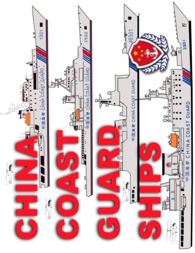 China Coast Guard Ships: Printed in Full COLOR