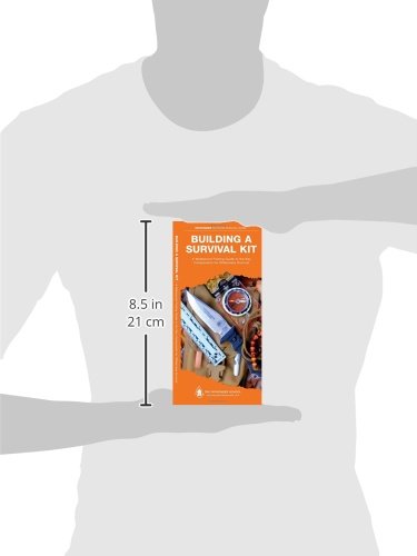 Building a Survival Kit: A Folding Guide to the Key Components for Wilderness Survival (Outdoor Recreation and Survival)
