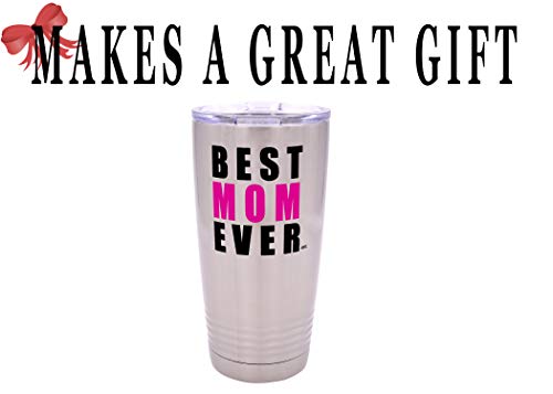 Rogue River Tactical Funny Best Mom Ever 20 Ounce Large Stainless Steel Travel Tumbler Mug Cup w/Lid Mother's Day Gift