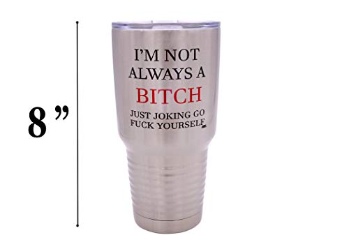 Rogue River Tactical Funny Not Always Just Kidding For Her Large 30 Ounce Travel Tumbler Mug Cup w/Lid Vacuum Insulated Hot or Cold Sarcastic Work Gift