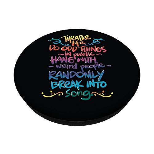 Theatre Actor Director Funny Musical Quote Broadway Gift PopSockets PopGrip: Swappable Grip for Phones & Tablets