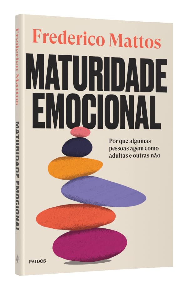 Maturidade emocional - Por que algumas pessoas agem como adultas e outras nao (Em Portugues do Brasil)