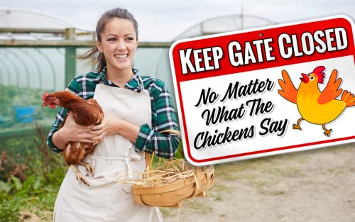 Bigtime Signs Keep Gate Closed - No Matter What The Chicken Say | PVC Chicken Decor 9x12''-Christmas Chicken Yard Decorations Chicken Coop Accessories-Chicken Gifts for Chicken Lovers