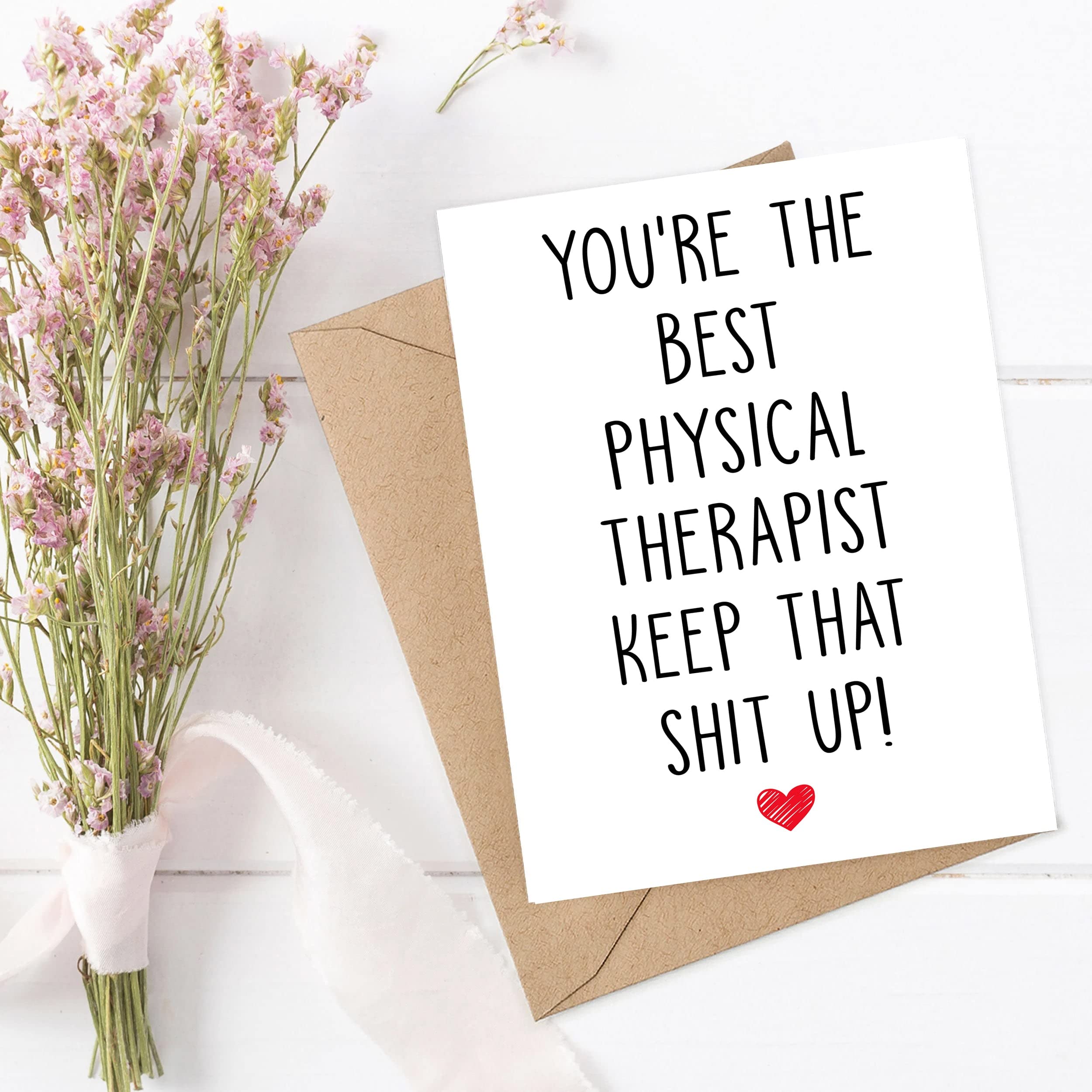 Emily gift You're The Best Physical Therapist Keep That Shit Up - Physical Therapist Birthday Card - Funny Card For Physical Therapist - Thank You For Being My Physical Therapist
