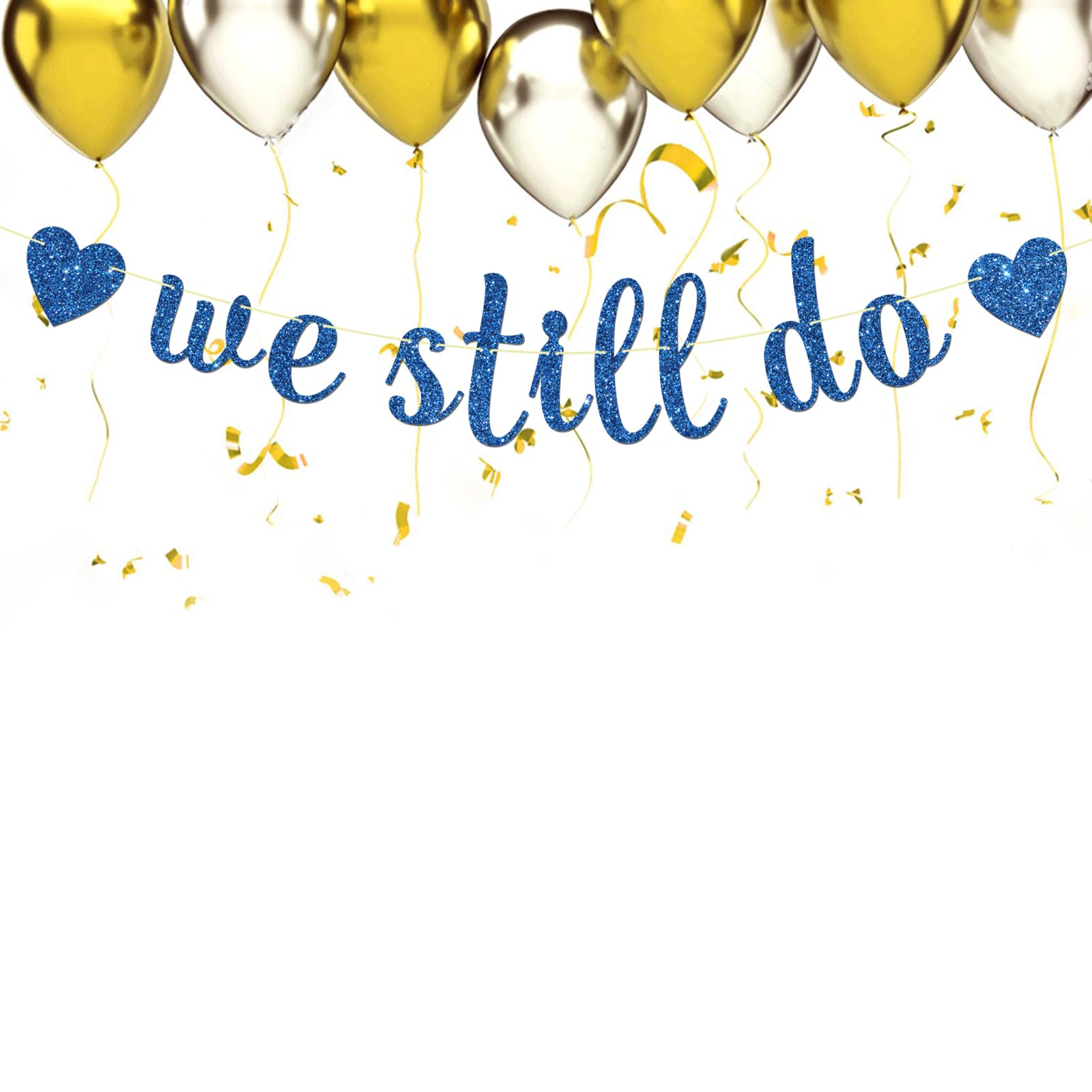Maicaiffe We Still Do Banner - Wedding Anniversary Party Decor - Engagement - Bride to Be - Wedding Sign - Bachelorette Party Decorations, Blue Glitter