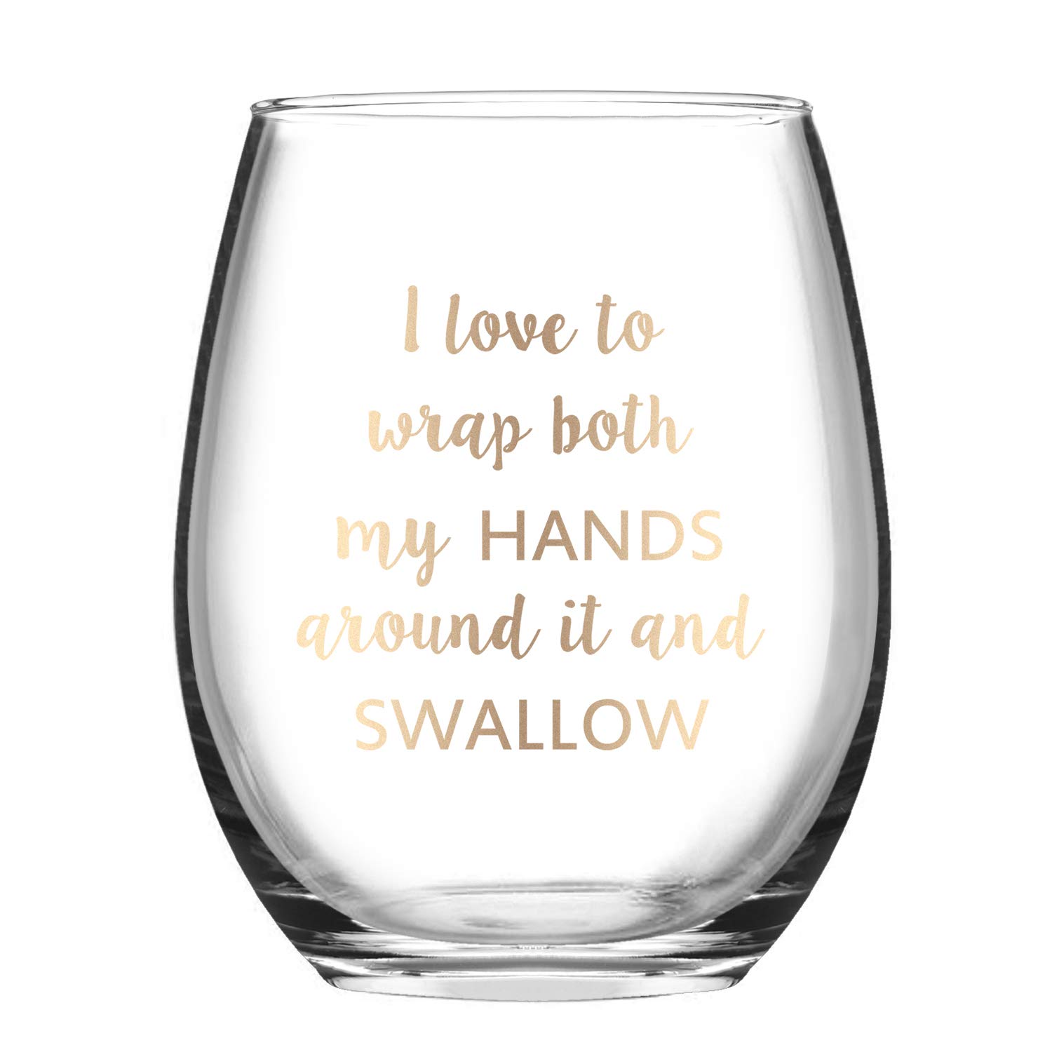 Bachelorette Wine Glass for Women, I Love to Wrap Both My Hands around It and Swallow Funny Stemless Wine Glass for Women Good Friend Wife, 15 Oz