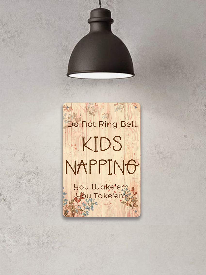Do Not Ring Bell Kids Napping You Wake'Em You Take'Em Iron 20X30 cm Retro Look Decoration Art Sign for Home Kitchen Bathroom Farm Garden Garage Inspirational Quotes Wall Decor