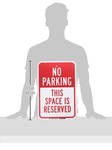 Brady Traffic Control Sign, "No Parking This Space is Reserved" - Red on White, 18" Height, 12" Width - 124336