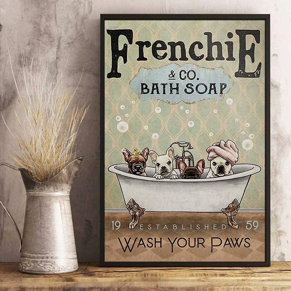 Frenchie Dog Metal Sign Wash Your Paws Metal Tin Plaque Art Wall Metal Poster Decoration Bathroom Home Office Bar Cafe Garden Garage Men Cave Gift, 8x12 Inch