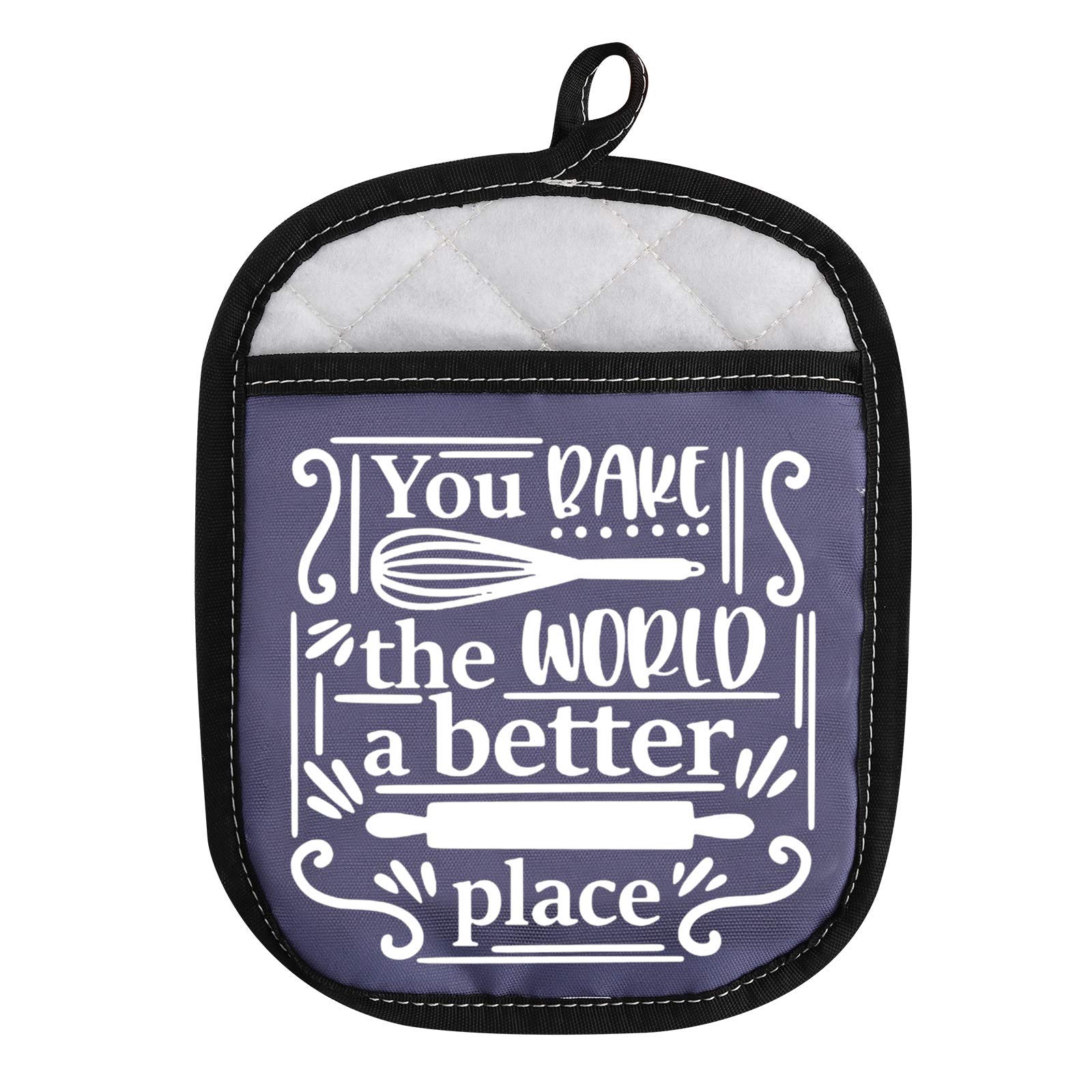 Baker Gift Baking Oven Pads Pot Holder with Pocket You Bake The World A Better Place (Bake The World A Better Place)