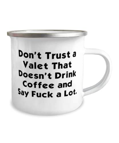 Best Valet, Don't Trust a Valet That Doesn't Drink Coffee and Say Fuck a Lot, Holiday 12oz Camper Mug For Valet
