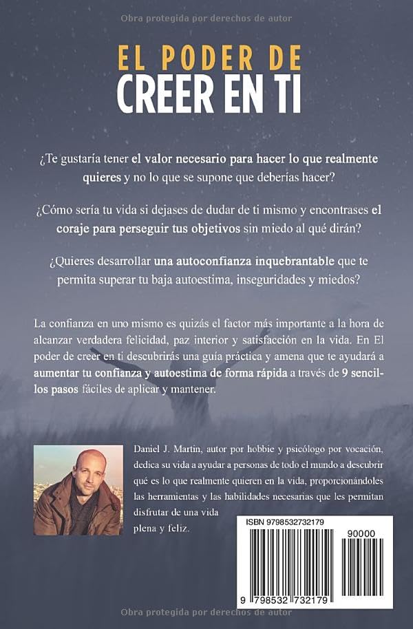 El poder de creer en ti: 9 pasos para aumentar tu autoestima, vencer tus miedos y aprender a quererte (El Poder Está Dentro de Ti) (Spanish Edition)