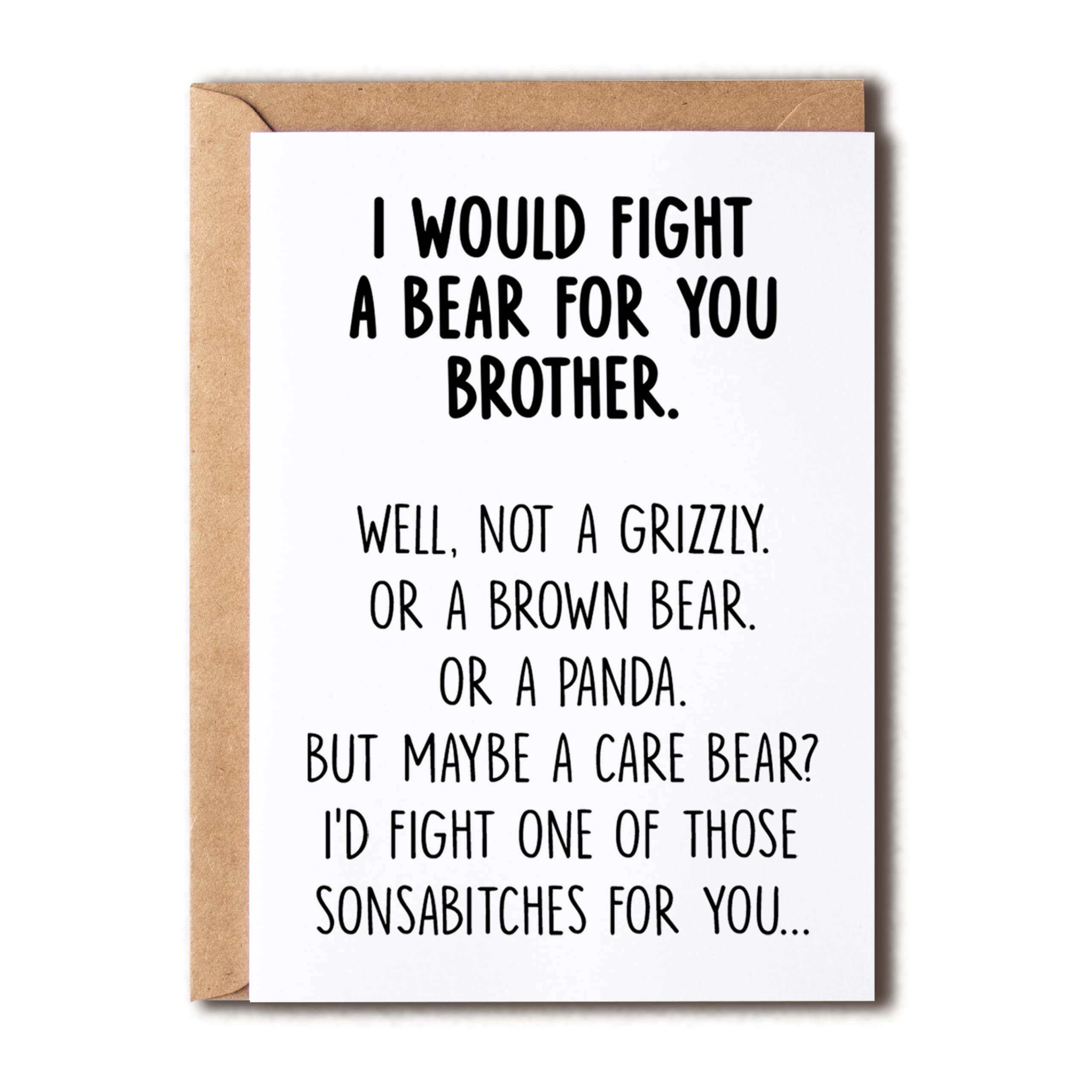 I Would Fight A Bear For You Brother Card - Graduation Gifts For Brother From Sister Sibling Mom Dad Friend Funny Gifts For Brother - Brother Card