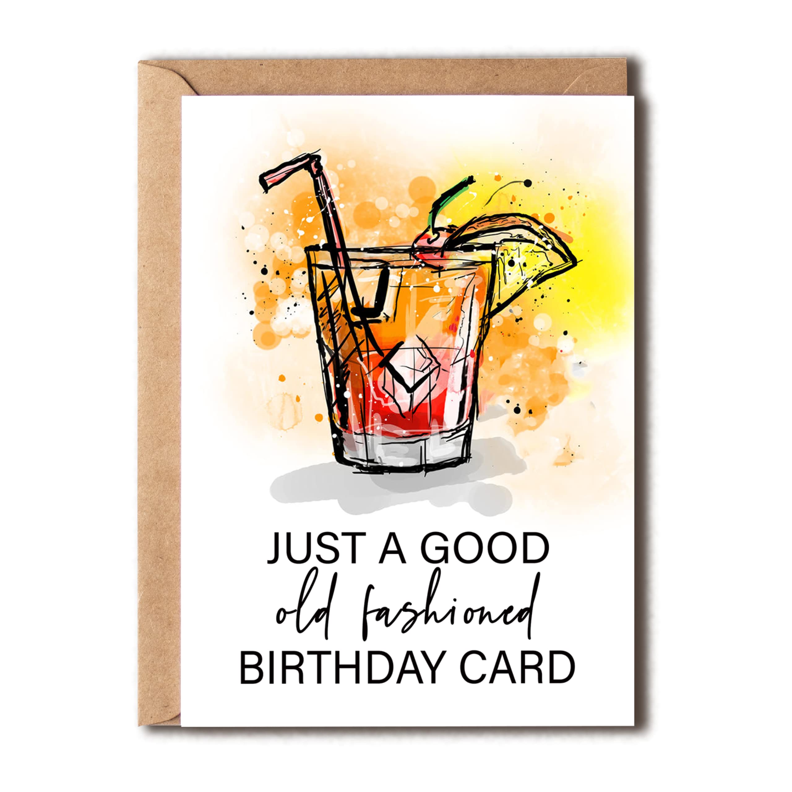 OystersPearl Just An Old Fashioned Birthday Card - Card With Old Fashion Whiskey Bourbon Alcohol Drink - Funny Birthday Card - Happy Birthday Card, 5 x 7 inches