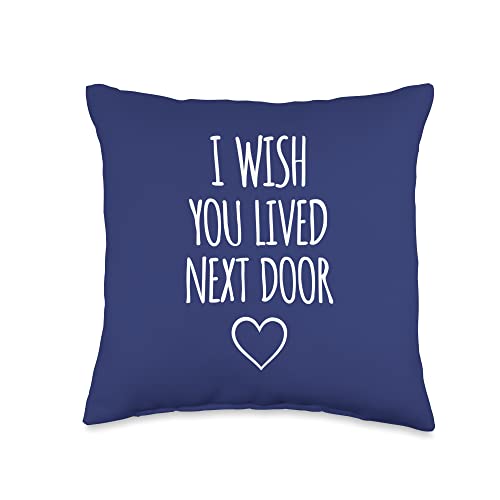 Best Friend Bestie Valentine Next Door I Wish You Lived Next Door Friendship Throw Pillow, 16x16, Multicolor