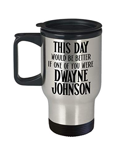 Dwayne Johnson Travel Mug for Coworker Office Gift for Men The Rock Fan Gift for Women This Day Funny Sarcasm Tea Cup Work Mugs Gag Gifts