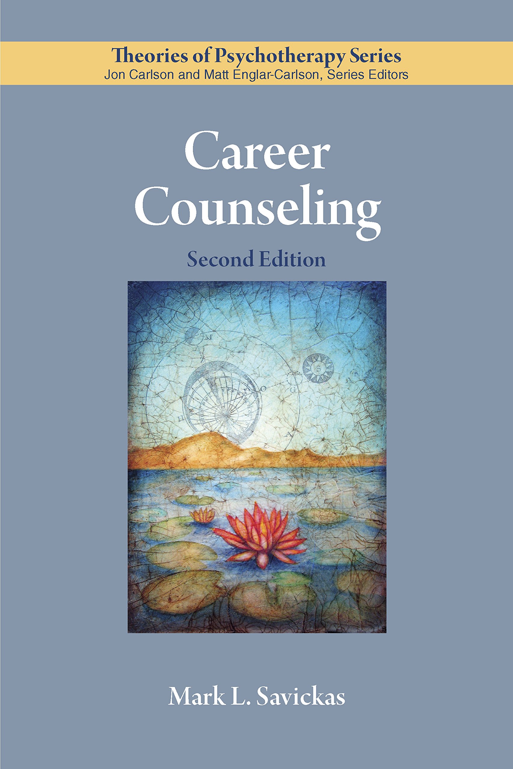 Career Counseling (Theories of Psychotherapy SeriesÂŽ)