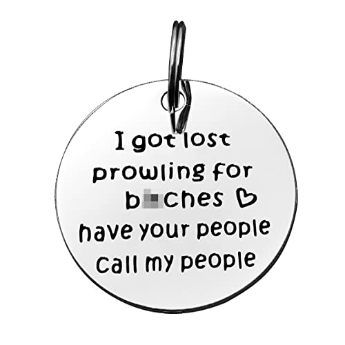 Funny Pet Tag Dog Collar Tag Dog Cat Pet ID Tag Pet Owner Gift I Got Lost Prowling Have Your People Call My People Keychain Puppy ID Tag for Dog Cats Owner