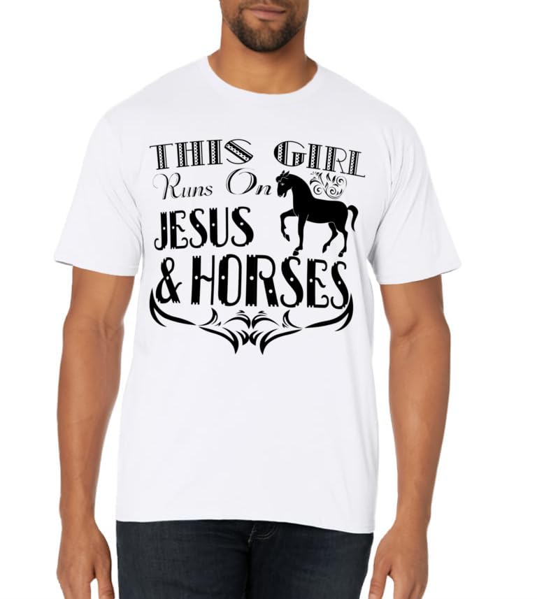 This Girl Runs On Jesus And Horses - Horse Riding T-Shirt T-Shirt