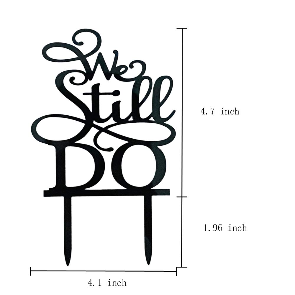 Black Acrylic We Still Do Romantic Wedding Cake Topper, Elegant Wedding Party Decorative Mr and Mrs Cake Topper For Bridal Shower Wdding Engagement Anniversary Party Decorations