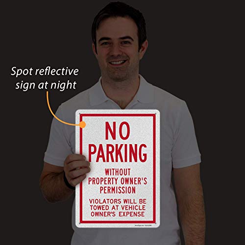 SmartSign No Parking without Property Owner's Permission Violators Towed at Vehicle Owner's Expense Sign, 10"x14", EG Reflective Aluminum, Rust-Free, Overlaminated for Protection, USA-Made