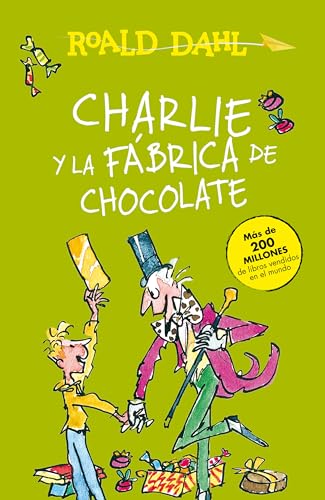 Charlie y la fĂĄbrica de chocolate / Charlie and the Chocolate Factory (ColecciĂłn Roald Dahl) (Spanish Edition)