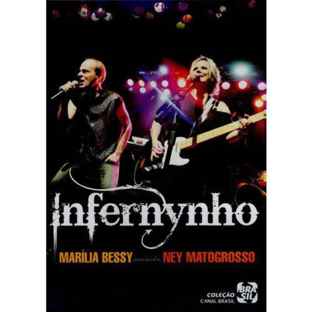 Infernynho (Digipack) (Canal Brasil) - Marilia Bessy Convida Ney Matogrosso