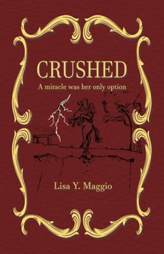 Crushed: A miracle was her only option