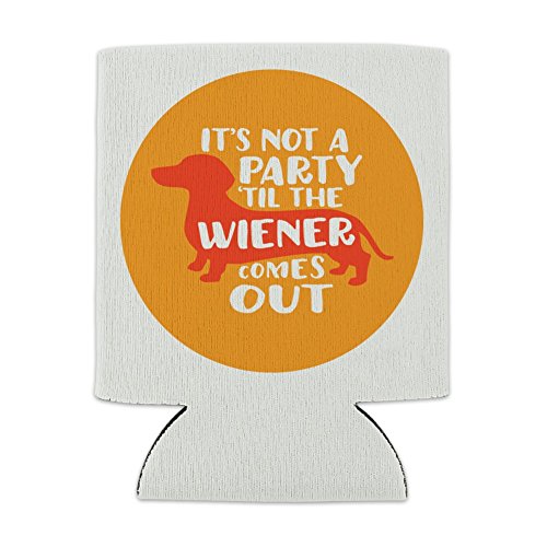 It's Not a Party til Wiener Comes Out Dachshund Dog Funny Can Cooler - Drink Sleeve Hugger Collapsible Insulator - Beverage Insulated Holder