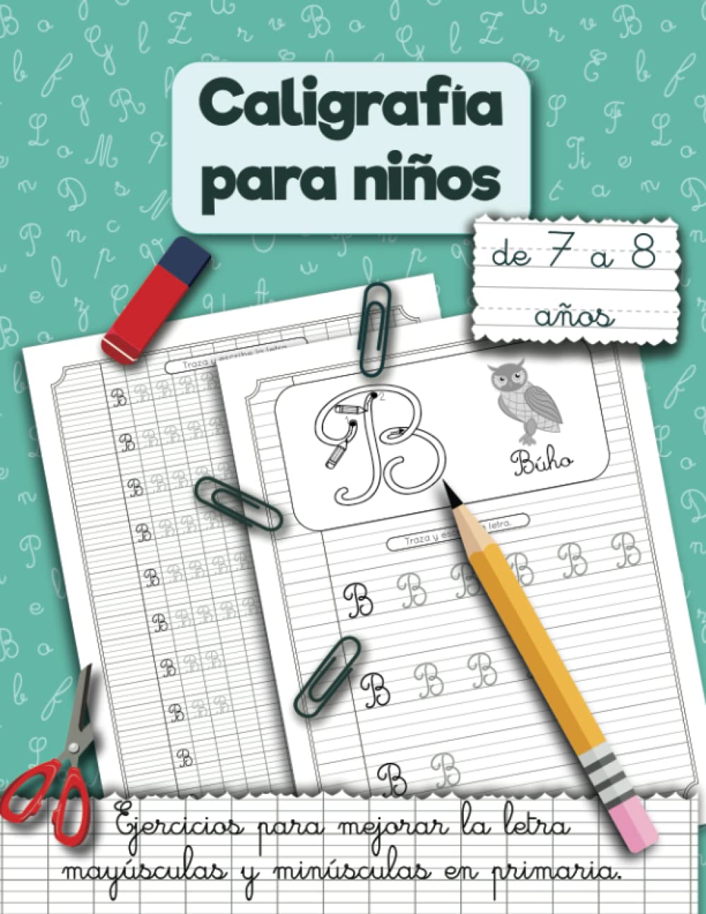 CaligrafĆa para niƱos de 7 a 8 aƱos.: Ejercicios para mejorar la letra mayĆŗsculas y minĆŗsculas en primaria. (Handwriting Workbooks for kids) (Spanish Edition)