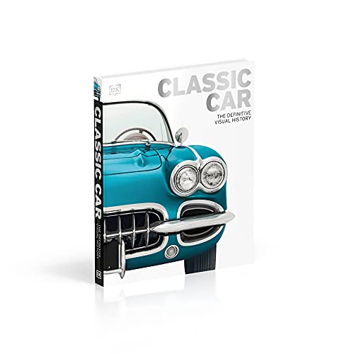 Classic Car: The Definitive Visual History (DK Definitive Transport Guides)