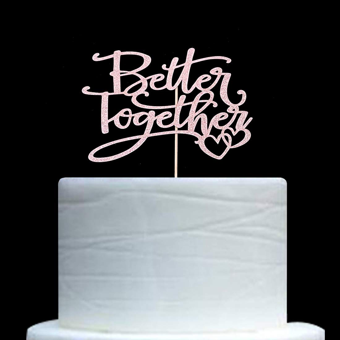 Better Together Cake Topper - Bridal Shower, Mr and Mrs, Engagement, Wedding Anniversary Party Decorations, Double Sided Rose Gold Glitter