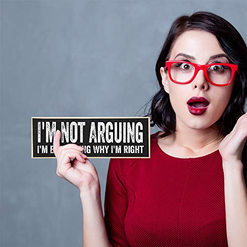 I'm Not Arguing, I'm Explaining Why I'm Right - Cute Stuff Wooden Sign - Funny Gift for Office or Signs for Bedroom, Great for Boy