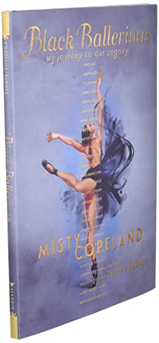 Black Ballerinas: My Journey to Our Legacy