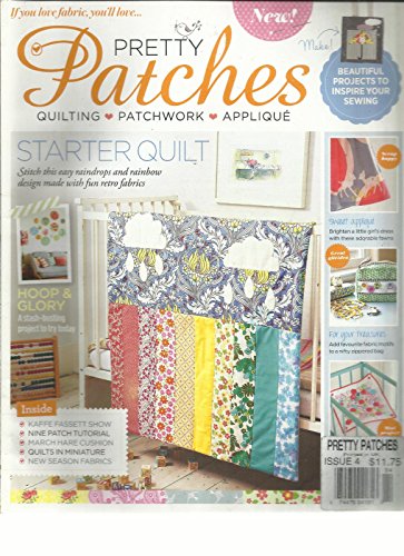 PRETTY PATCHES, MARCH/APRIL, 2014 ISSUE, 04 QUILTING * PATCHWORK * APPLIQUE