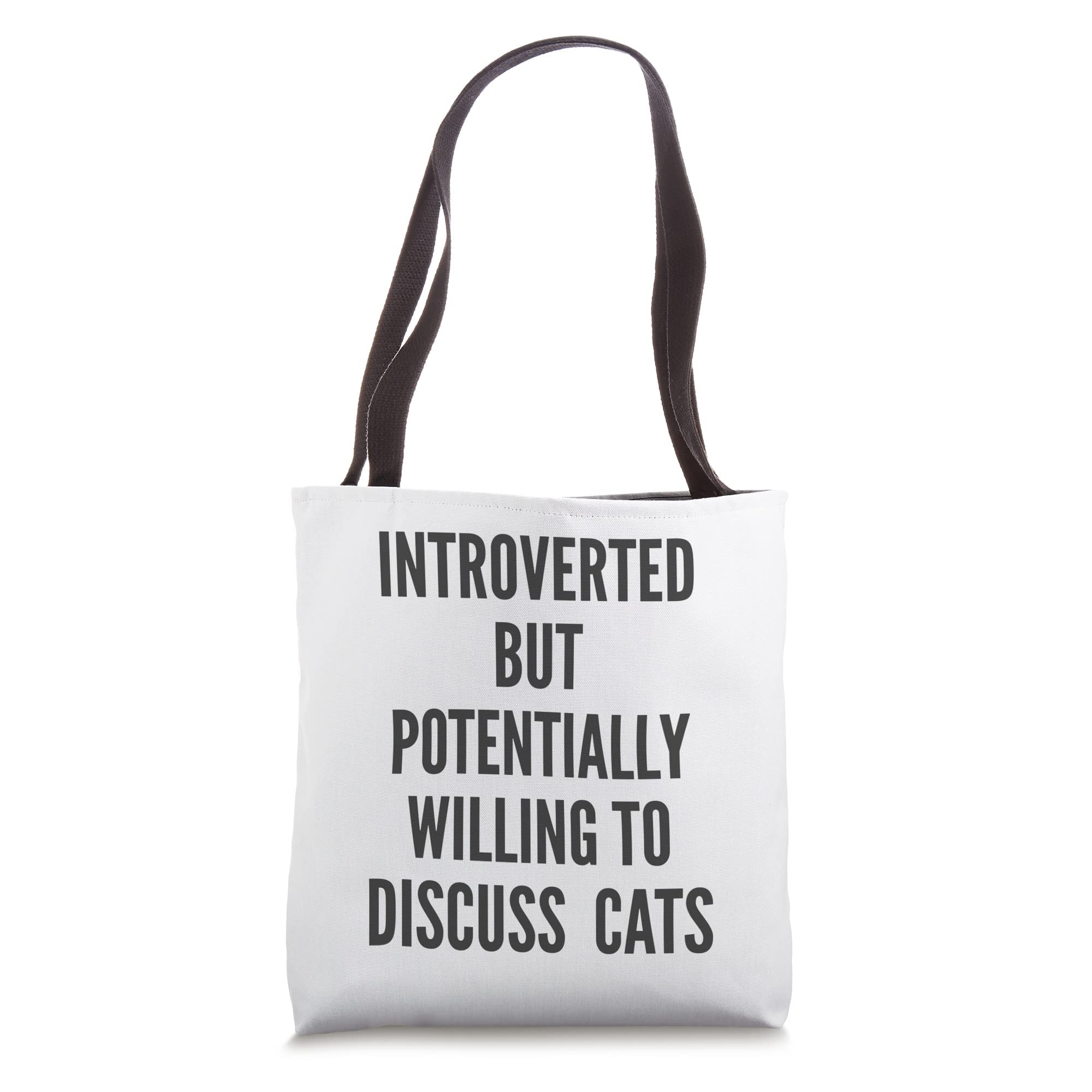 Funny Introverted But Willing To Discuss Cats & Cat Lover Tote Bag