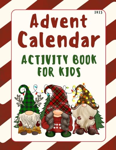 Advent Calendar 2023 Girls and Boys: Christmas Countdown Activity Book for Kids: Daily Challenges, Coloring Pages, Mazes, Word Searches