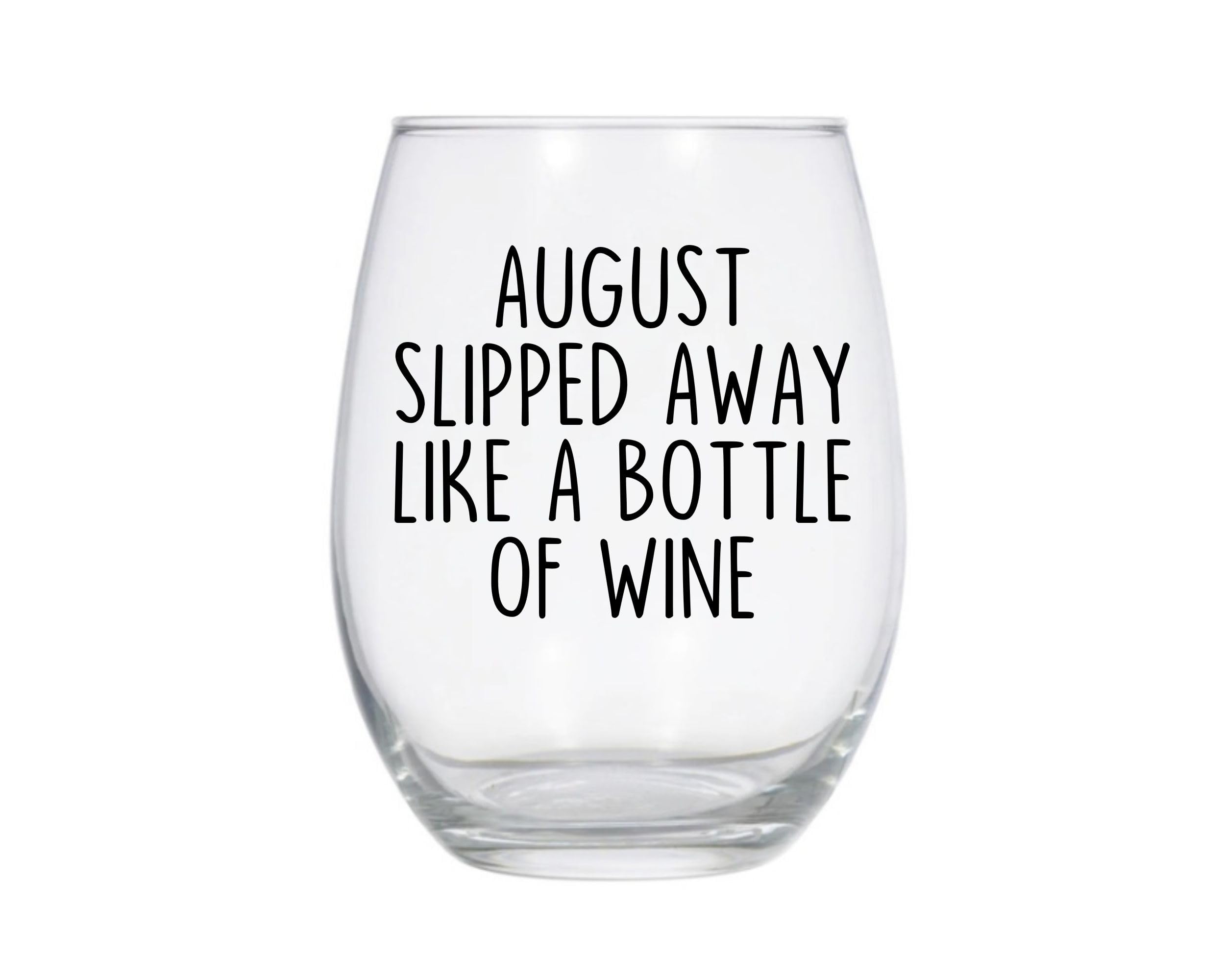 August Slipped Away Like A Bottle of Wine Wine Glass, In My Eras, Popstar Concert LARGE 21 oz