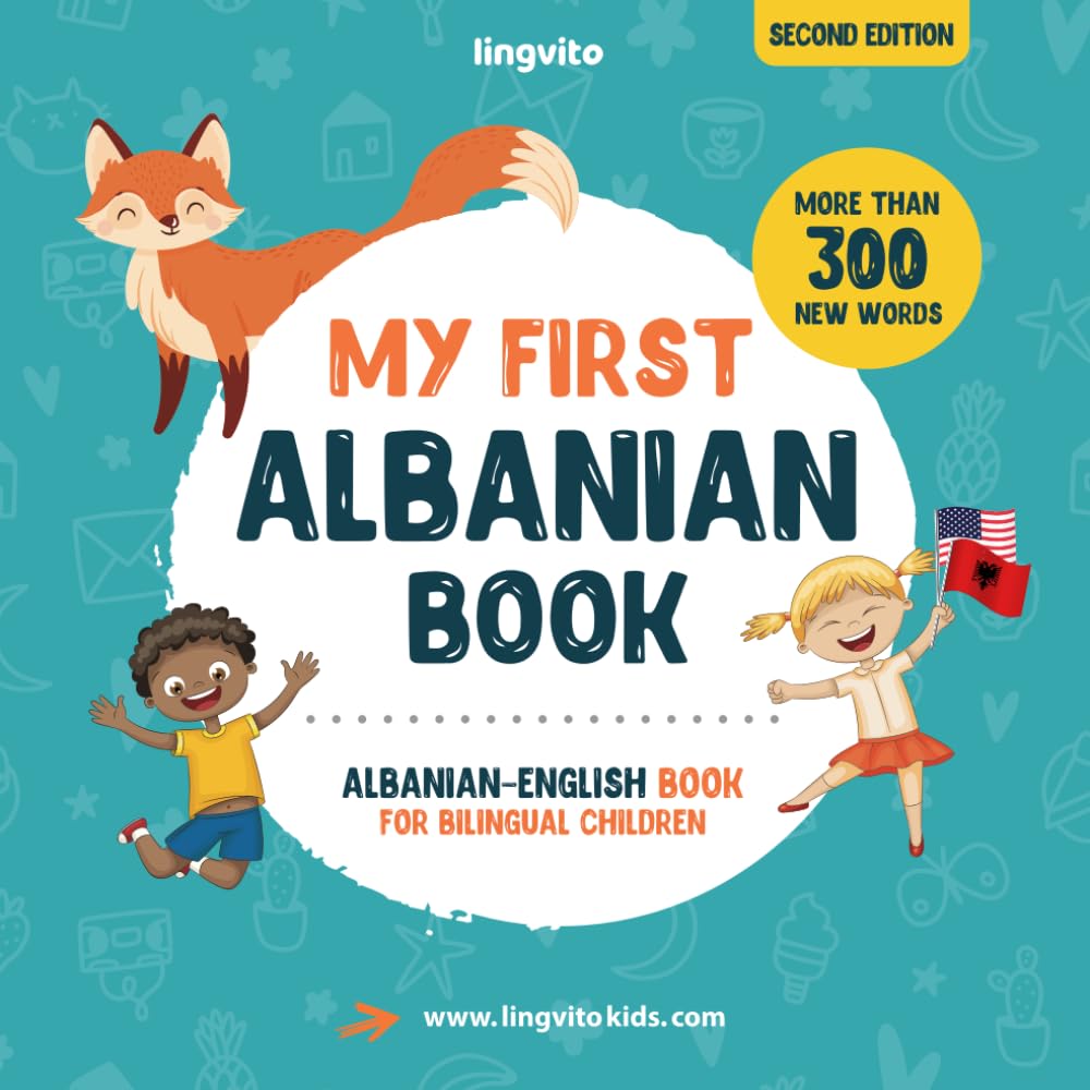 My First Albanian Book. Albanian-English Book for Bilingual Children: Albanian-English children's book with illustrations for kids. A great ... Books for Bilingual Children)