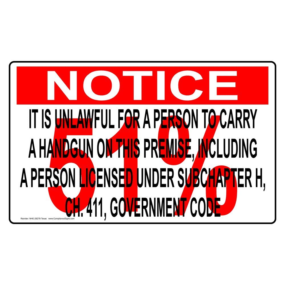ComplianceSigns.com Texas It Is Unlawful For A Person To Carry A Handgun Subchapter H, Ch. 411, Government Code 51% Sign, 14x8.5 inch Plastic