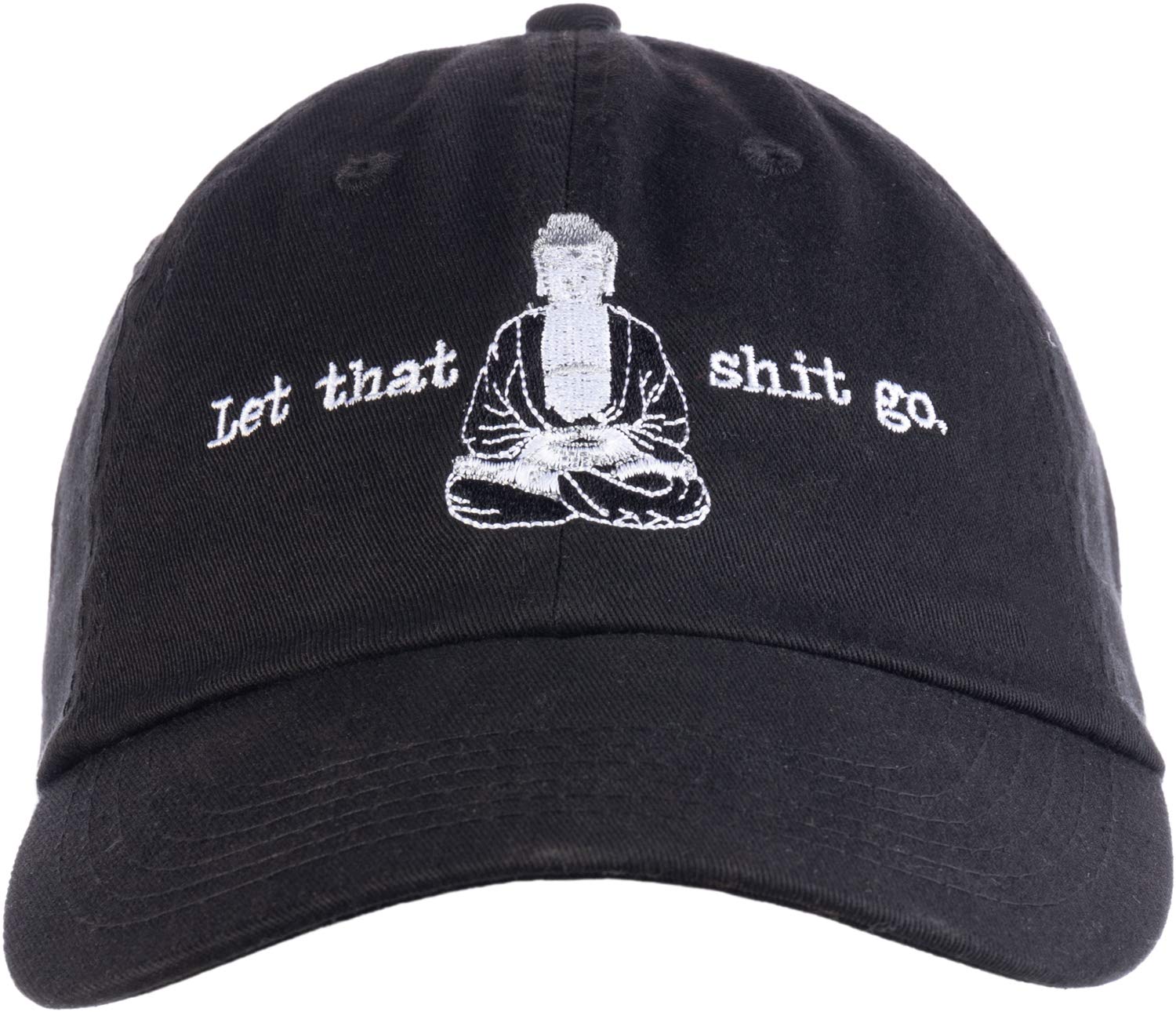 Ann Arbor T-shirt Co. Let That Sh*t Go | Funny Zen Buddha Yoga Mindfulness Peace Hippy Women Men Baseball Cap Dad Hat-(Black)