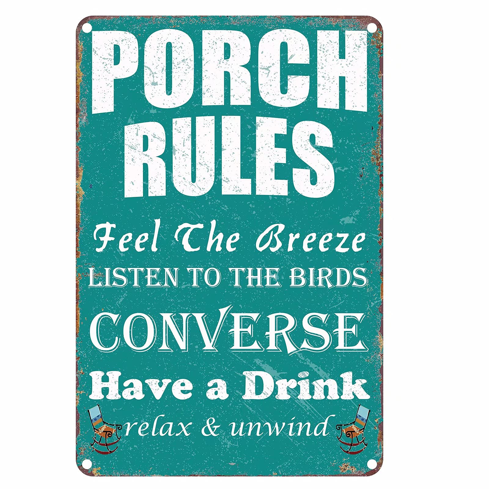 Vintage Metal Porch Rules Sign - Feel The Breeze, Listen to the Birds, Converse, Have a Drink, Relax & Unwind Welcome Porch Sign for Home Decor 8"x 12"