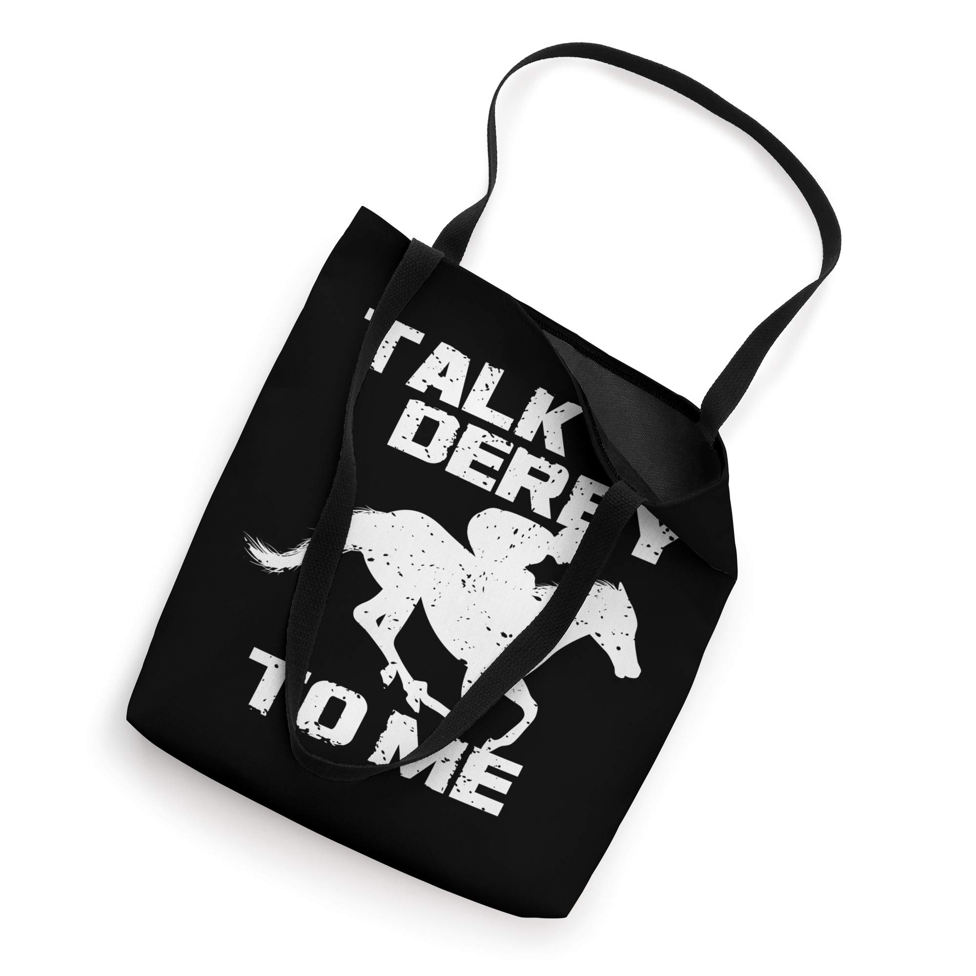 Fun Talk Derby to me Gift I Horse Owner Lover Jockey Tote Bag